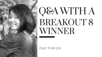 Q&A with a Breakout 8 Winner: Yuxi Lin - The Authors Guild