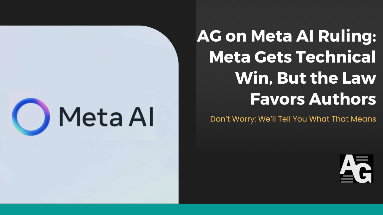 AG on Meta AI Ruling: Meta Gets a Technical Win, but the Law Favors ...