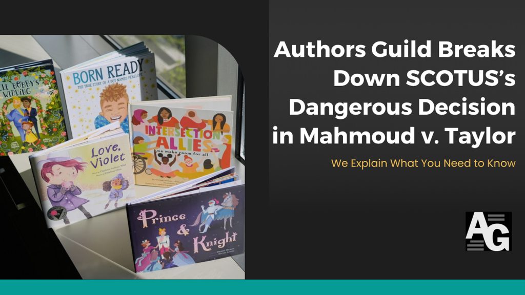 Authors Guild Breaks Down SCOTUS’s Dangerous Decision in Mahmoud v ...